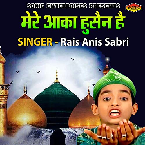 Mere Aqa Husain Hain de Anis Sabri no Amazon Music Unlimited