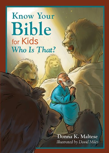 Know Your Bible for Kids: Who Is That?: My First Bible Reference for ...