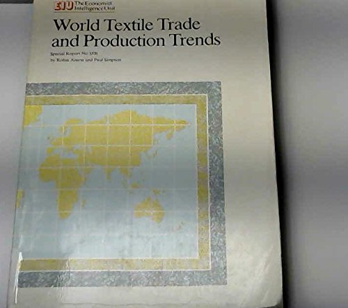World textile trade and production trends (Special report): Robin Anson ...