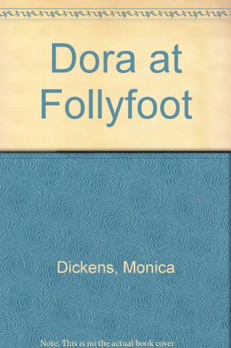 Dora at Follyfoot by Monica Dickens (1988-05-05): unknown author ...