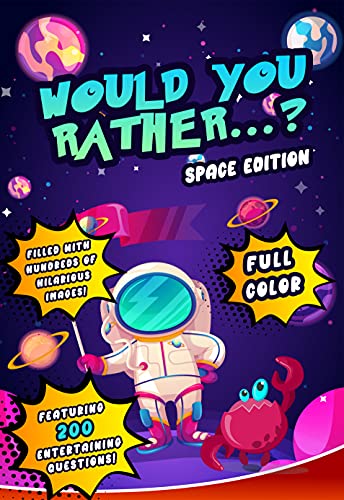 Would You Rather...Space Edition: A Family Friendly Space themed book ...