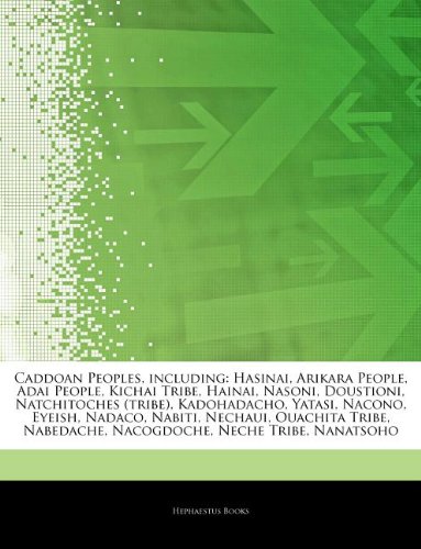 Amazon | Articles on Caddoan Peoples, Including: Hasinai, Arikara ...