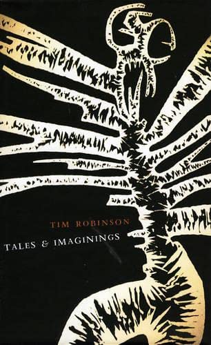 Tales and Imaginings: Tim Robinson: 9781843510017: Amazon.com: Books
