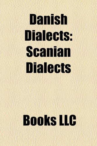 Danish Dialects: Scanian Dialects : Books, LLC: Amazon.es: Libros