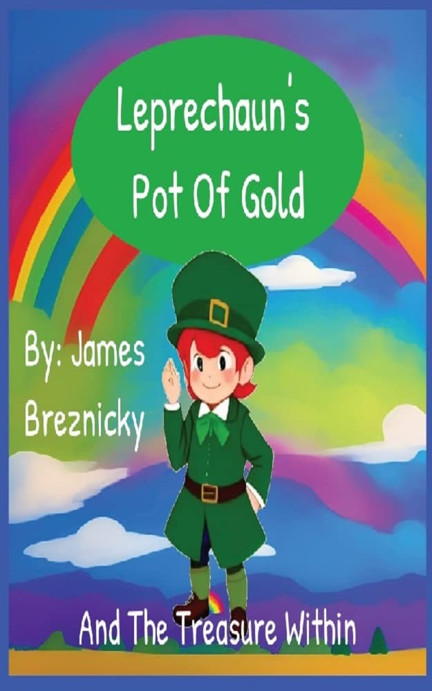 Leprechaun's Pot of Gold and the True Treasure Within: In this St ...