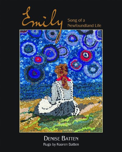 Emily: Song of a Newfoundland Life: Batten, Denise, Batten, Kaaren ...
