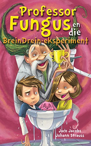 Professor Fungus en die BreinDrein-eksperiment (Afrikaans Edition ...