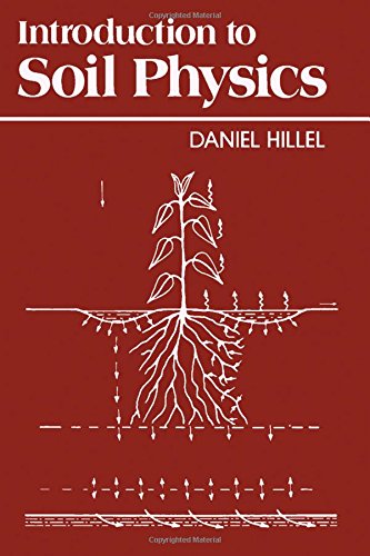 Introduction to Soil Physics: Hillel, Daniel: 9780123485205: Amazon.com ...