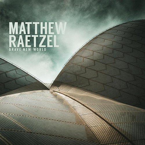 Amazon.com: Brave New World : Matthew Raetzel: Digital Music