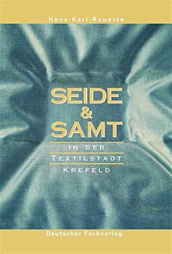 Amazon.com: Seide & Samt in der Textilstadt Krefeld: 9783871508462 ...