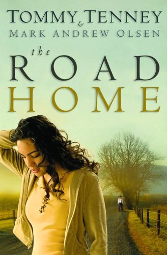 The Road Home: Tenney, Tommy, Olsen, Mark Andrew: 9780764203305: Amazon ...