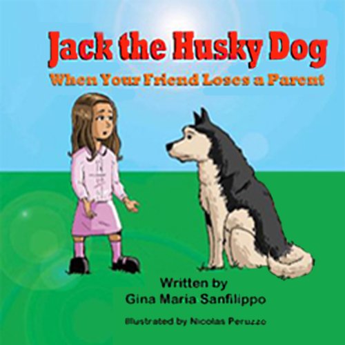 Amazon Jack The Husky Dog When Your Friend Loses A Parent amazon-jack-the-husky-dog-when-your-friend-loses-a-parent