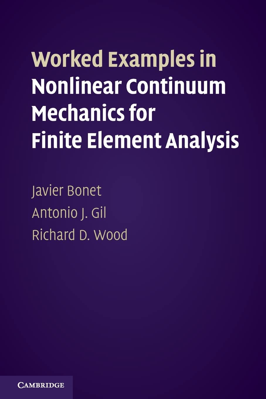 Worked Examples In Nonlinear Continuum Mechanics For Finite Element
