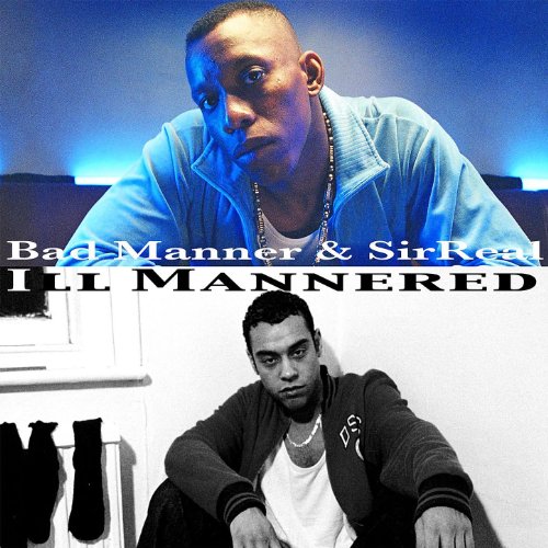 Amazon.com: Ill Mannered : Bad Manner, Sir Real: Digital Music