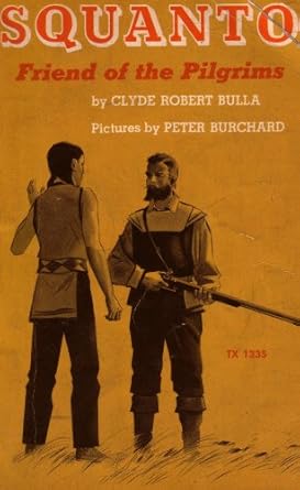 Squanto: Friend Of The Pilgrims: Bulla, Clyde Robert: 9781335112743 ...