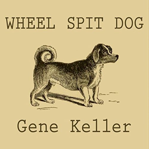 Spiele Wheel Spit Dog von Gene Keller auf Amazon Music ab
