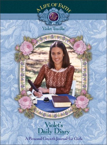 Violet's Daily Diary: A Personal Journal for Girls (Life of Faith, A ...