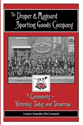 The Draper & Maynard Sporting Goods Company: A Community Yesterday ...