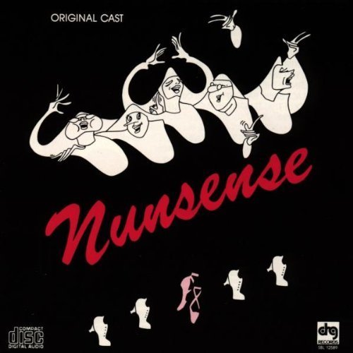 Nunsense (1986 Original Off-Broadway Cast) Cast Recording Edition by ...