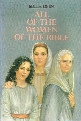 All of the Women of the Bible: Deen, Edith: 9780060618100: Amazon.com ...