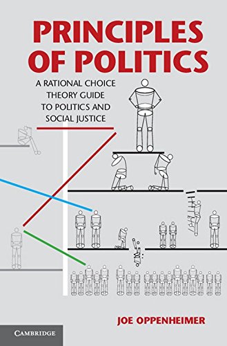 Principles of Politics: A Rational Choice Thoery Guide to Politics and ...