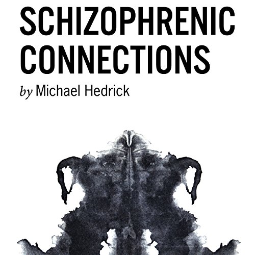 Amazon.com: Schizophrenic Connections (Audible Audio Edition): Michael ...