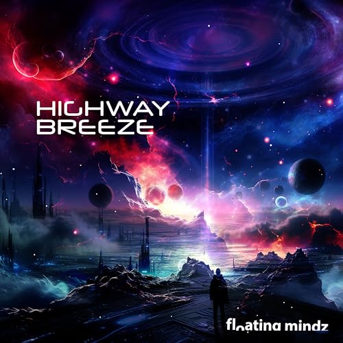 Play Highway Breeze by floating mindz on Amazon Music Unlimited