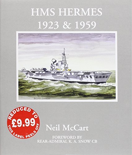 HMS "Hermes" 1923 and 1959: Written by Neil McCart, 2001 Edition ...
