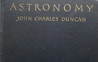 ASTRONOMY: John Charles Duncan: Amazon.com: Books