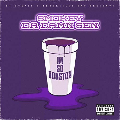 I'm So Houston (feat. Da Damn Sen) [Explicit] : Smokey: Amazon.fr ...