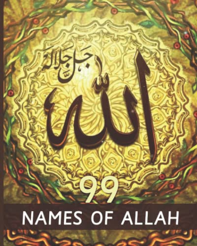 Buy 99 Names of Allah: Blessed Names and Attributes of Allah with their ...