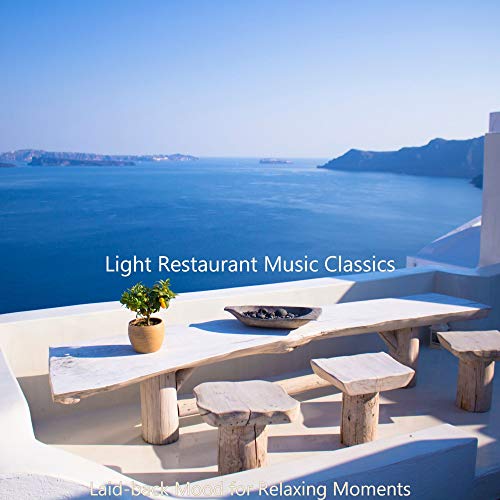 Amazon.com: Laid-back Mood for Relaxing Moments : Light Restaurant ...