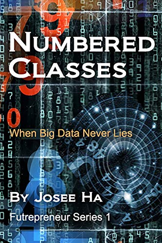Numbered Classes: When Big Data Never Lies (Futrepreneur Book 1) eBook ...