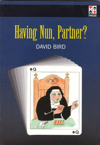 Having Nun, Partner?: Bird, David Lyster: 9780953873708: Amazon.com: Books