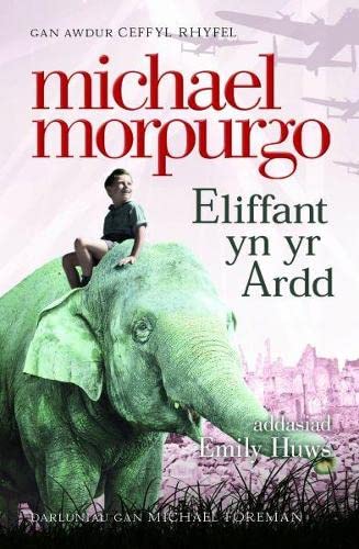 Eliffant yn yr Ardd: Amazon.co.uk: Michael Morpurgo: 9781845274498: Books