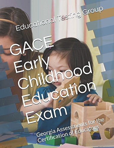 GACE Early Childhood Education Exam: Georgia Assessments for the ...
