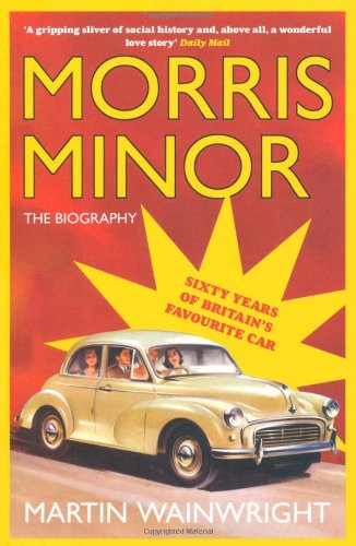 Morris Minor: Amazon.co.uk: Wainwright, Martin: 9781845135096: Books