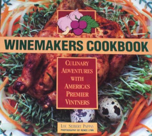 Amazon | Winemakers Cookbook: Culinary Adventures With America's ...