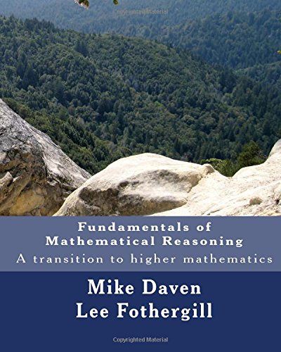 Fundamentals of Mathematical Reasoning: A transition to higher ...