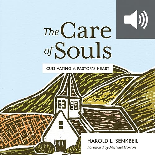Amazon.com: The Care of Souls: Cultivating a Pastor's Heart (Audible ...