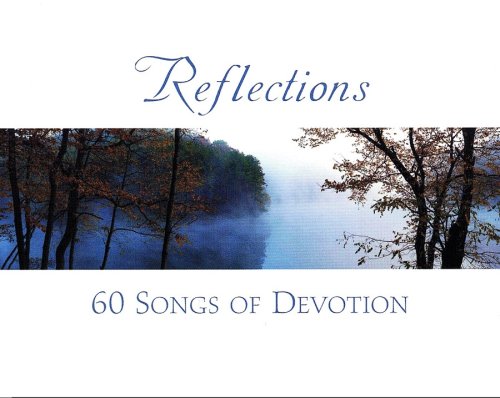 Reflections - 60 Songs of Devotion: Eric Wyse, Paul Nelson, Phil ...