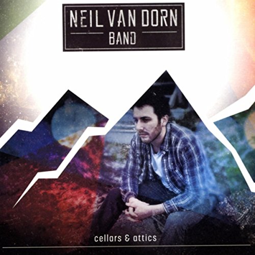 Play Cellars & Attics by Neil Van Dorn Band on Amazon Music