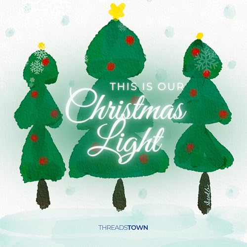 This Is Our Christmas Light by ThreadsTown on Amazon Music Unlimited