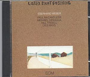 Weber, Eberhard - Later That Evening - Amazon.com Music