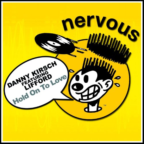 Play Hold On To Love (feat. Lifford) by Danny Kirsch feat. Lifford on ...