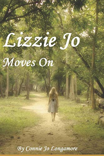 Lizzie Jo Moves On: Longamore, Connie Jo: 9781700108913: Amazon.com: Books