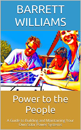 Amazon.com: Power to the People: A Guide to Building and Maintaining ...