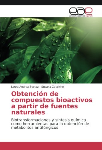 Obtencion De Compuestos Bioactivos A Partir De Fuentes Naturales ...