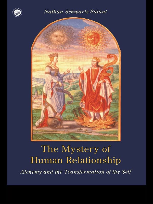 The Mystery of Human Relationship: Alchemy and the Transformation of the Self eBook : Schwartz ...