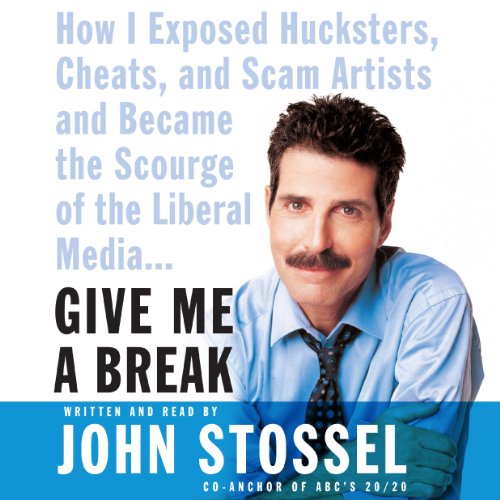 Amazon.com: Give Me a Break (Audible Audio Edition): John Stossel, John ...